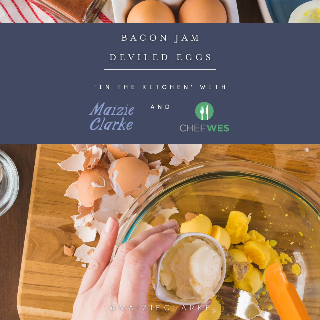 'In the Kitchen': Deviled Eggs with Bourbon Bacon Jam – Maizie Clarke